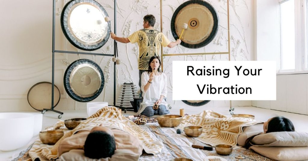 20 Powerful Ways to Raise Your Vibrational Frequency